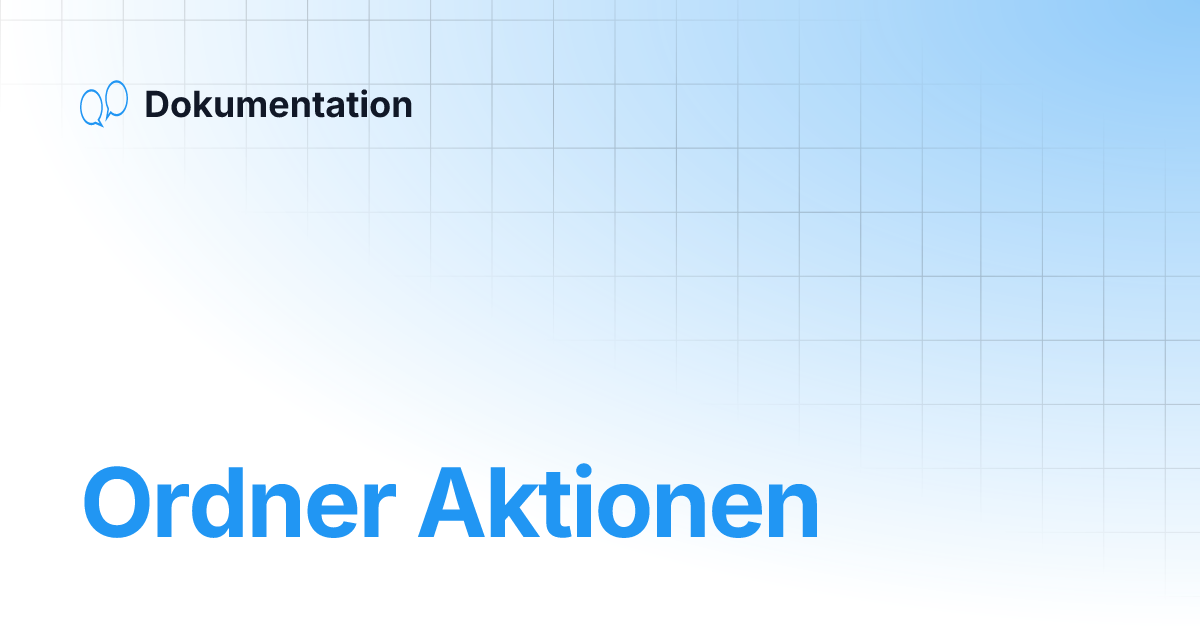 Ordner Aktionen | Dokumentation