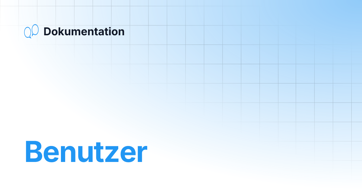 Benutzer | Dokumentation
