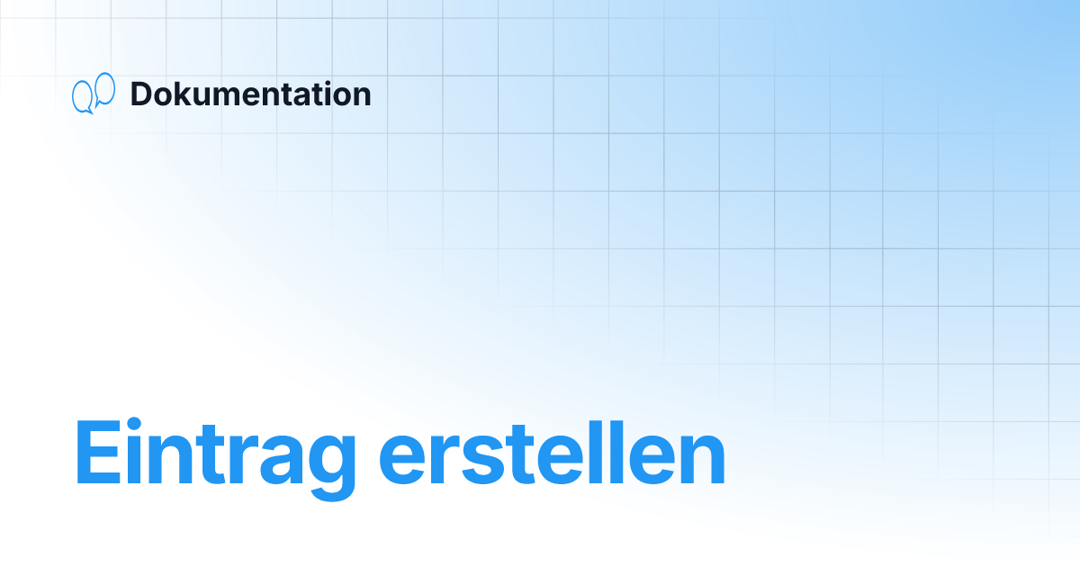 Eintrag erstellen | Dokumentation