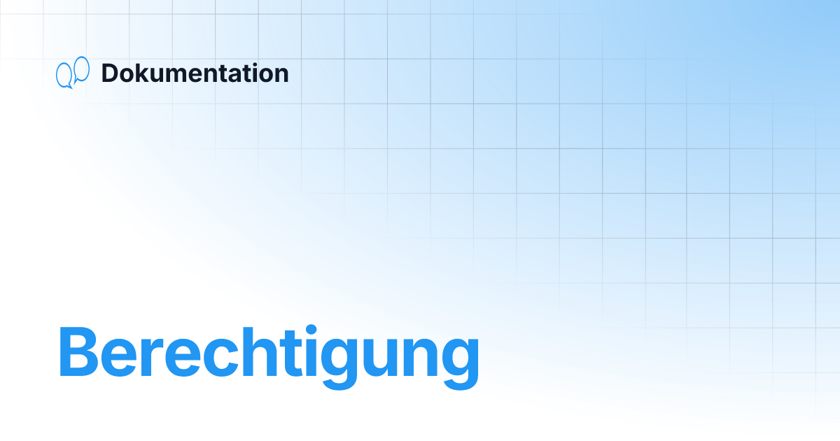 Berechtigung | Dokumentation